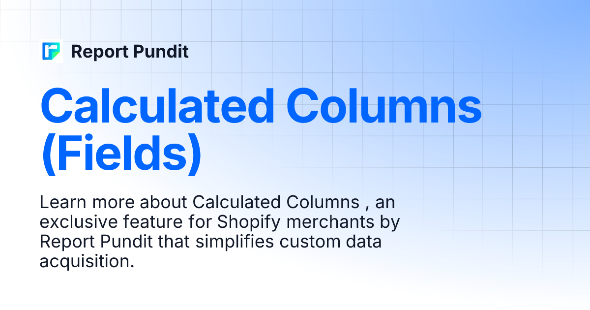 Calculated Columns (Fields) | Report Pundit