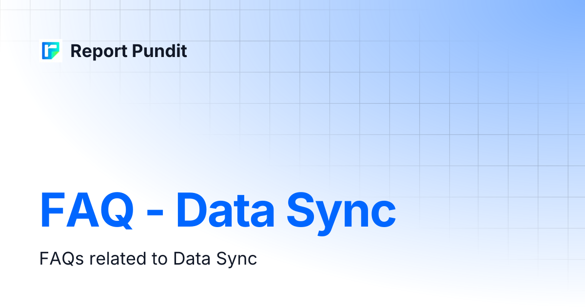 FAQ - Data Sync | Report Pundit