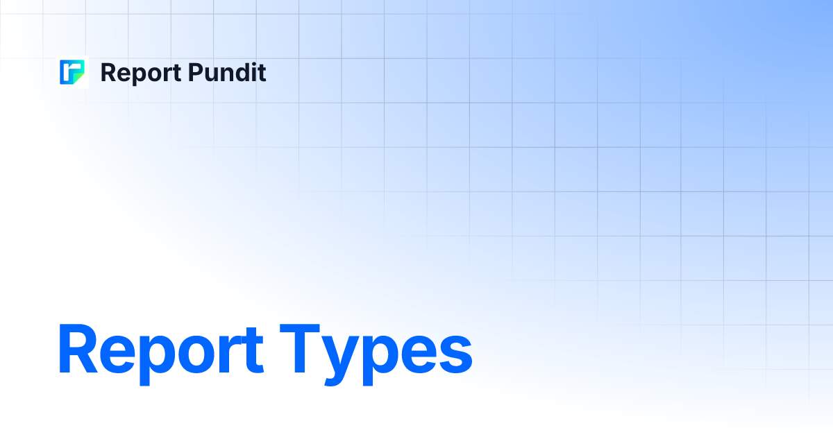 Report Types | Report Pundit