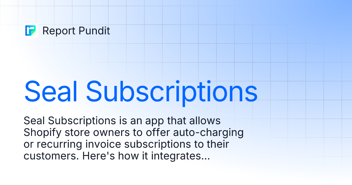 Seal Subscriptions | Report Pundit